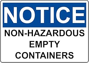 Amazon.com: OSHA NOTICE Non-Hazardous Empty Containers Sign OSHA Safety ...