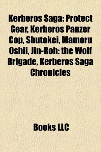 Kerberos saga: Protect Gear, Kerberos Panzer Cop, Mamoru Oshii ...