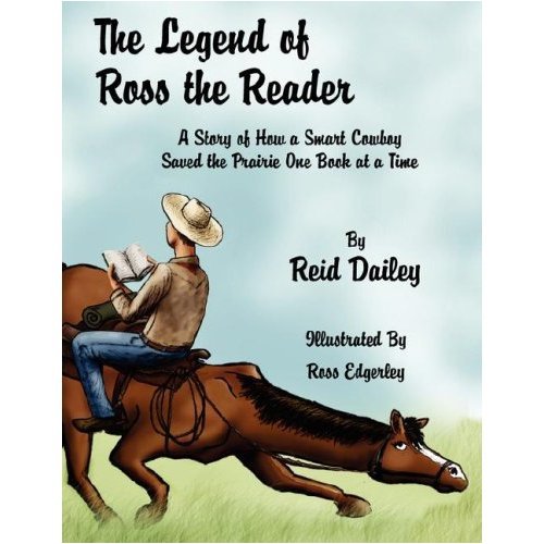 Buy The Legend of Ross the Reader: A Story Fo How a Smart Cowboy Saved ...