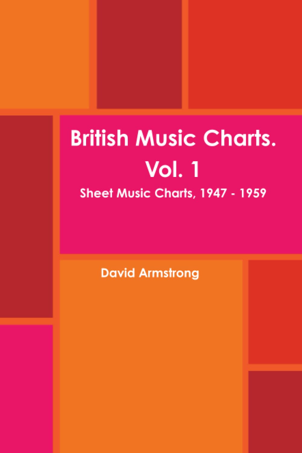 British Music Charts. Vol. 1: Armstrong, David: 9781447809692: Amazon ...