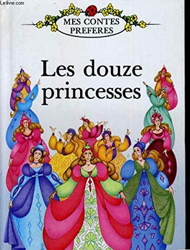 Les Douze Princesses (French Well Loved Tales): 10: Amazon.co.uk: Grimm ...
