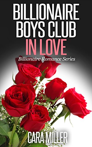 Billionaire Boys Club in Love (Billionaire Romance Book 7) eBook ...