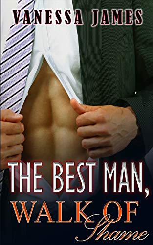 The Best Man: Book 2: Walk of Shame: An Enemies to Lovers Romance (The ...