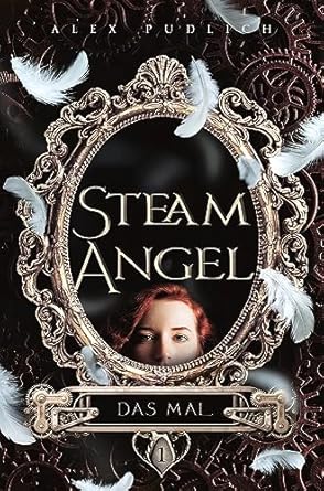 Steam Angel: Das Mal: Amazon.co.uk: 9783757907785: Books