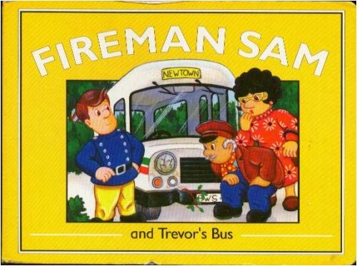 FIREMAN SAM & TREVOR S BUS: 9781858331126: Books - Amazon.ca
