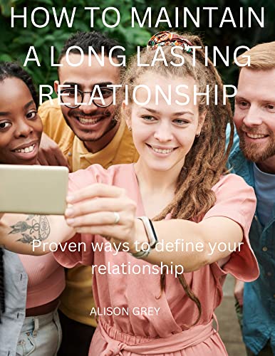 How to maintain a long lasting relationship : Proven ways to define ...
