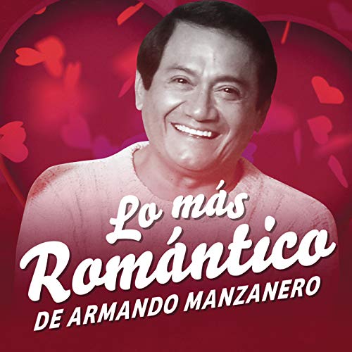 Amazon Music - アルマンド・マンサネーロのLo Más Romántico de - Amazon.co.jp