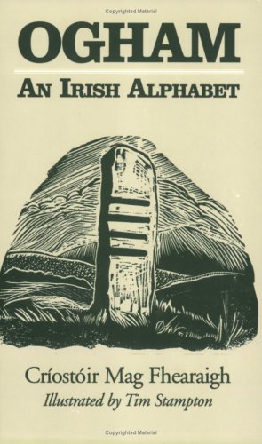 Ogham: An Irish Alphabet: Fhearaigh, Cristoir M., Stampton, Tim ...