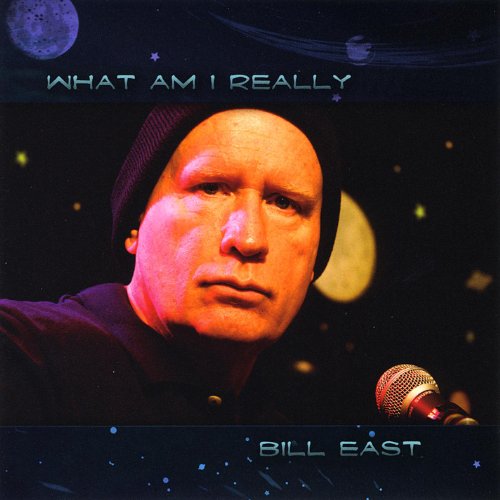 Amazon.com: What Am I Really : Bill East: Digital Music