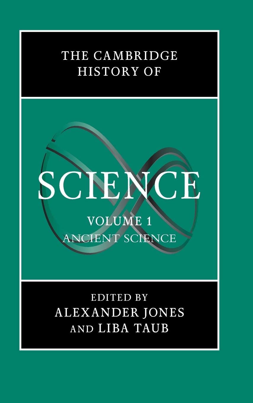 The Cambridge History of Science: Volume 1, Ancient Science: Jones ...