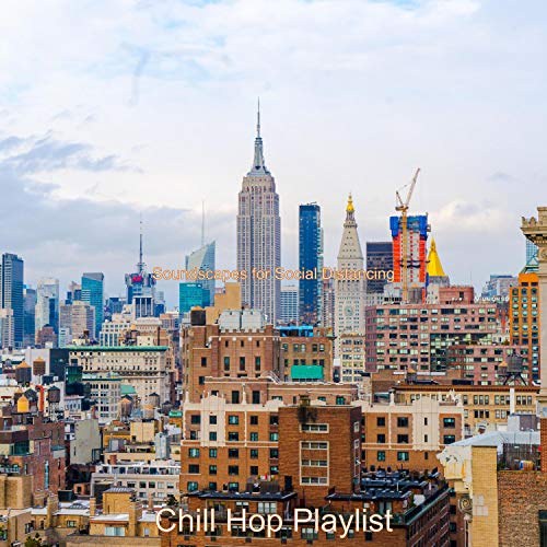 Amazon MusicでChill Hop PlaylistのSoundscapes for Social Distancingを再生する