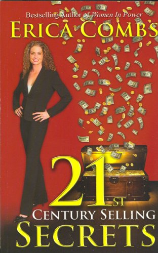 21st Century Selling Secrets: Erica Combs: 9780974092447: Amazon.com: Books