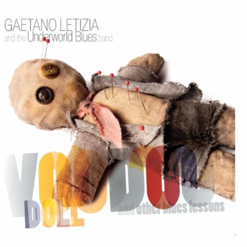 Play Voodoo Doll and Other Blues Lessons by Gaetano Letizia & The ...