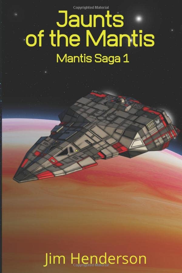 Jaunts of the Mantis (Mantis Saga): Henderson, Jim: 9781798957073 ...