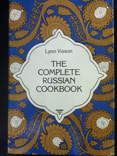 The Complete Russian Cookbook: Lynn Visson, Barbara Norman ...