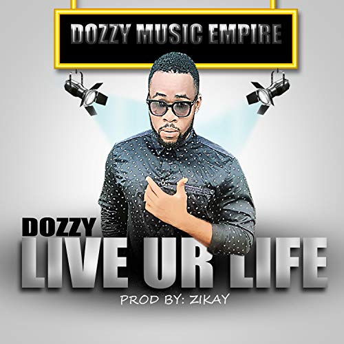 Amazon MusicでDozzyのLive Your Lifeを再生する