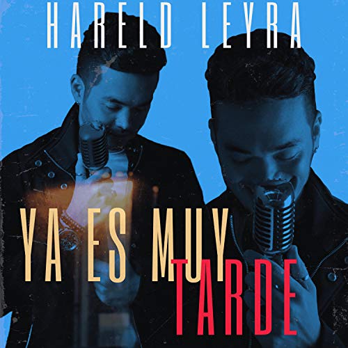 Écouter Ya Es Muy Tarde (Balada) par Hareld Leyra sur Amazon Music ...