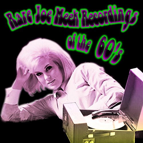 Play Rare Joe Meek Recordings Of The '60s by Joe Meek on Amazon Music