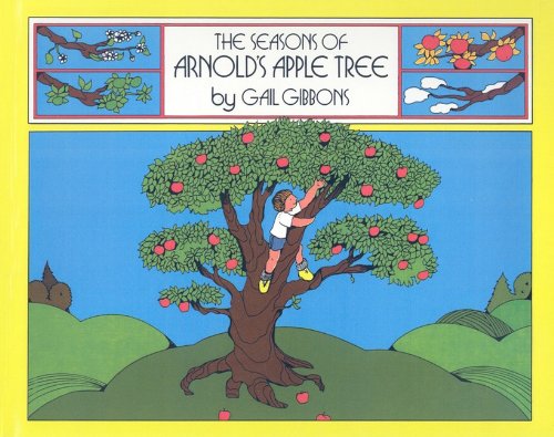 The Seasons of Arnold's Apple Tree: Gibbons, Gail: 9780812469806 ...
