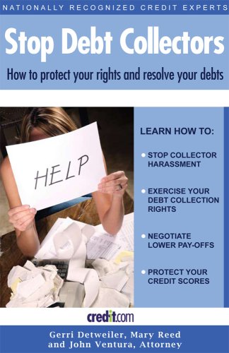 Stop Debt Collectors: Gerri Detweiler, Mary Reed, John Ventura ...