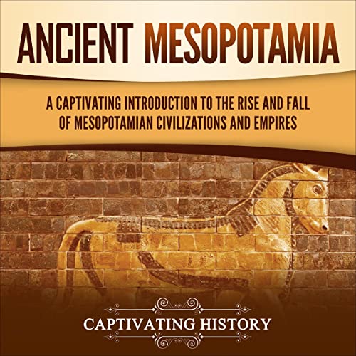 Amazon.com: Ancient Mesopotamia: A Captivating Introduction to the Rise ...