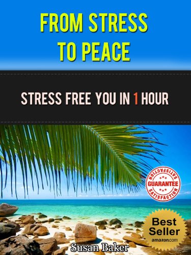 From Stress to Peace: Stress Free You In 1 Hour (Stress-free, stress ...