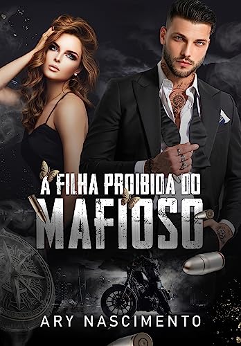 A filha proibida do mafioso eBook : Nascimento, Ary: Amazon.com.br: Loja Kindle