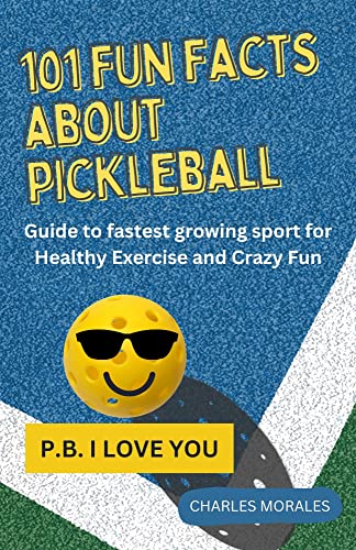 101 FUN FACTS ABOUT PICKLEBALL: Guide to fastest growing sport for ...