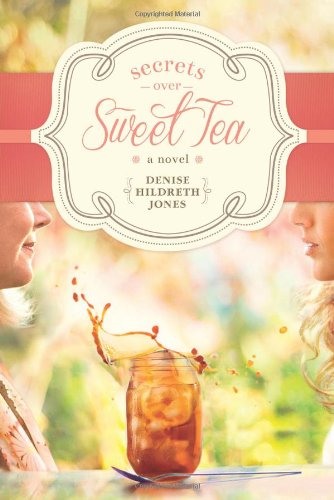 Secrets over Sweet Tea: Jones, Denise Hildreth: 9781414366845: Amazon ...
