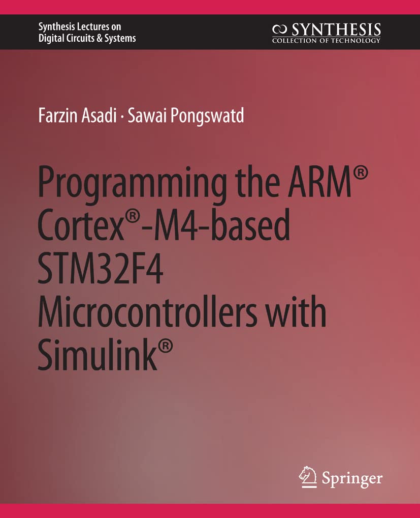 Programming the ARM (R) Cortex (R)-M4-based STM32F4 Microcontrollers with Simulink (R ...