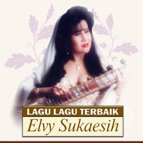 Amazon MusicでElvy SukaesihのLagu-Lagu Terbaik Elvy Sukaesihを再生する