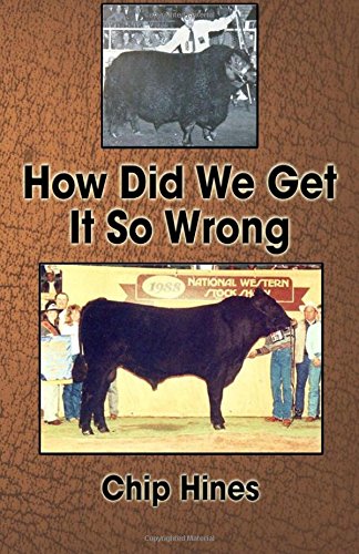 How Did We Get it So Wrong: The Reality of Ignoring Nature: Hines, Chip ...