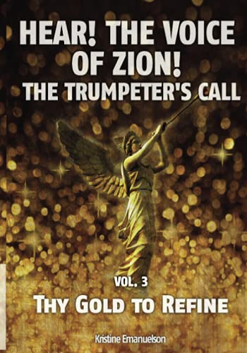 Thy Gold to Refine: Hear! The Voice of Zion! : Amazon.in: Books
