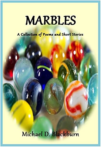 Marbles: A Collection of Poems & Short Stories eBook : Blackburn ...