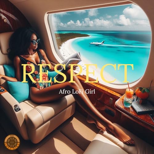Amazon MusicでAfro Lofi GirlのRespectを再生する