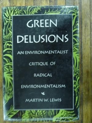 Green Delusions: An Environmentalist Critique of Radical ...