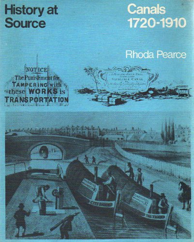 Canals, 1720-1910 (History at Source): Pearce, Rhoda M: 9780237286590 ...