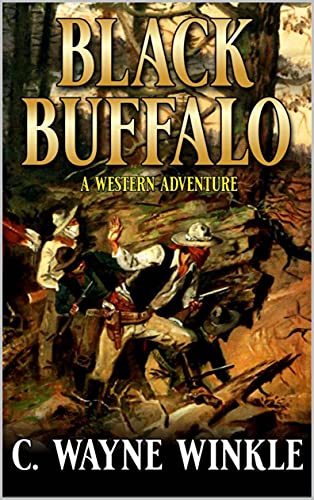 Black Buffalo: A Western Adventure (Gabriel Ott Western Adventure Book ...