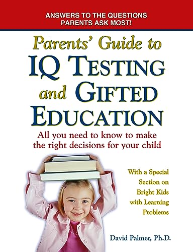 Parents' Guide to IQ Testing and Gifted Education: All You Need to Know ...