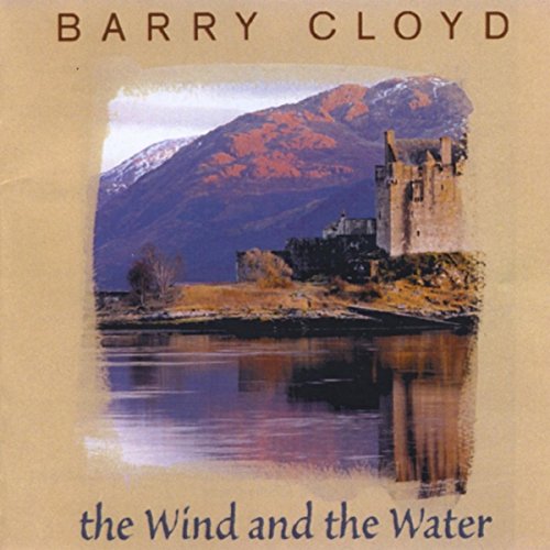 Amazon.com: The Wind and the Water : Barry Cloyd: Digital Music