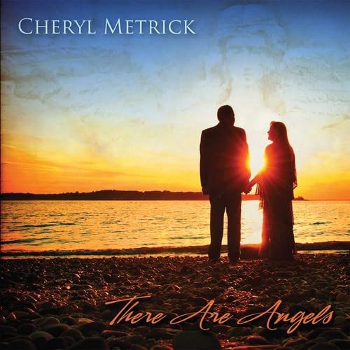 Cheryl Metrick, Cheryl Metrick - There Are Angels - Amazon.com Music