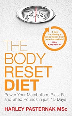The Body Reset Diet: Power Your Metabolism, blast Fat and Shed Pounds ...