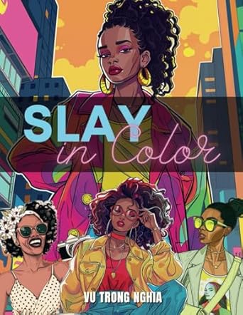 Amazon.com: Slay in Color: A Coloring Book Celebrating Black Women and ...