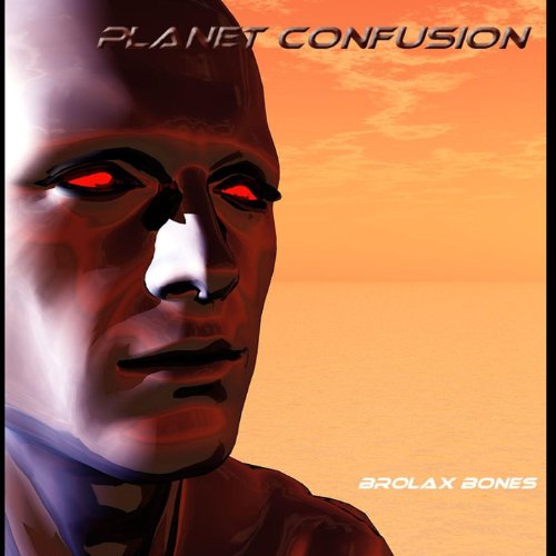Amazon.com: Planet Confusion : Brolax Bones: Digital Music