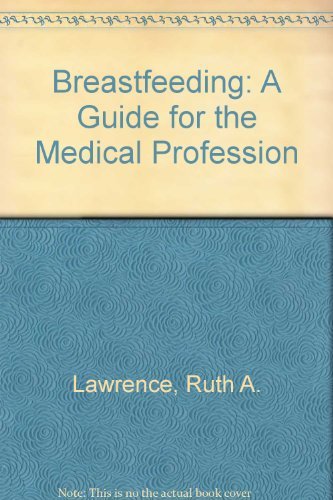 Breastfeeding: A Guide for the Medical Profession: Amazon.co.uk ...