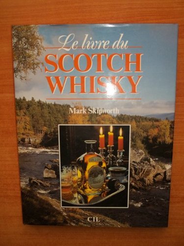 Amazon.com: The Scotch Whisky Book: 9789997345165: Skipworth, Mark: Books