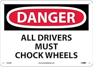 Amazon.com: National Marker D223EB Danger All Drivers Must Chock Wheels ...