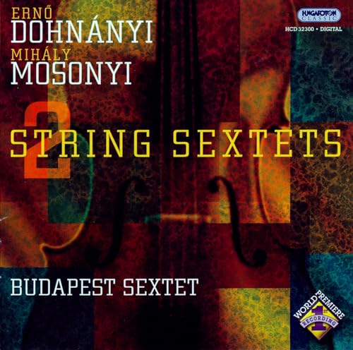 Play Dohnanyi / Mosonyi: String Sextets by Budapest Sextet on Amazon Music