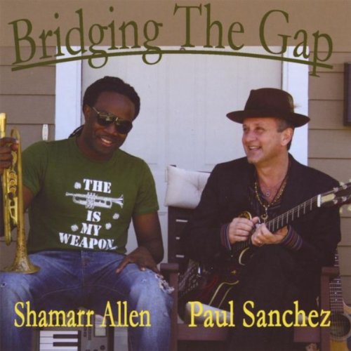 Amazon.com: Bridging The Gap : Shamarr Allen & Paul Sanchez: Digital Music