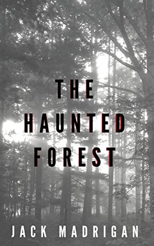 The Haunted Forest (English Edition) eBook : Madrigan, Jack: Amazon.fr ...
